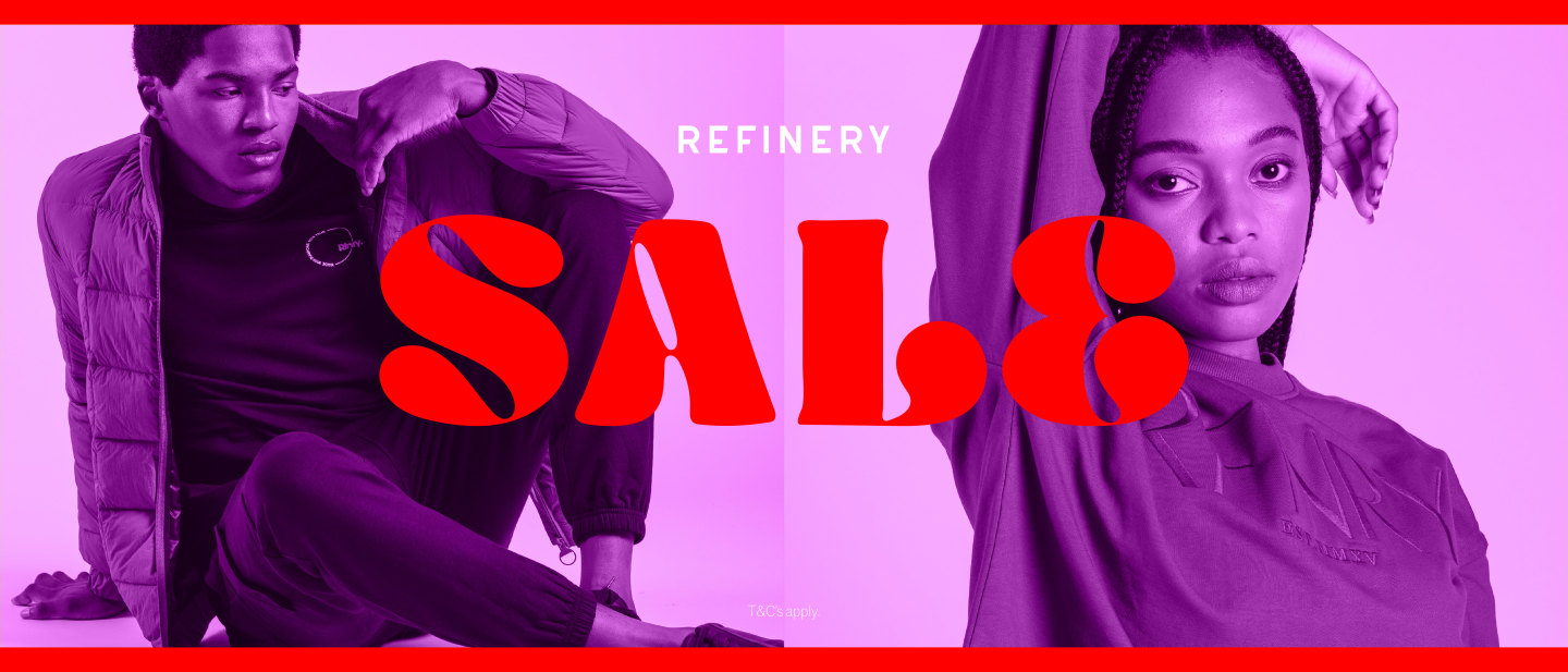 Refinery Stores | Fashion for Men & Women